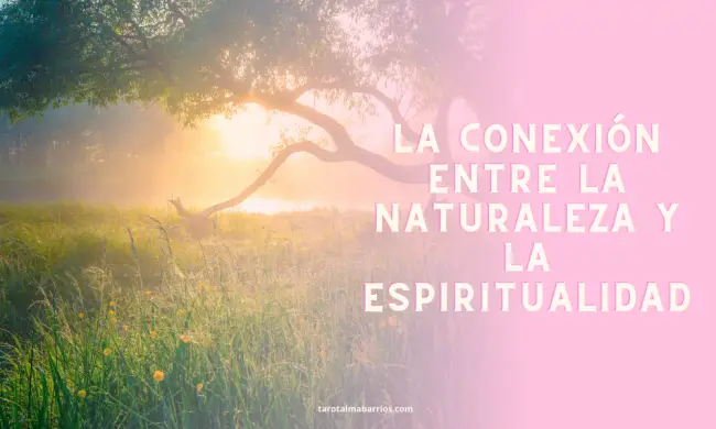 La conexión entre la naturaleza y la espiritualidad