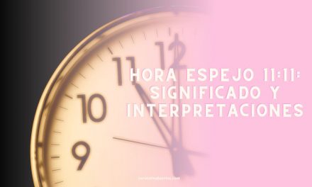Hora Espejo 11:11: Significado y Interpretaciones