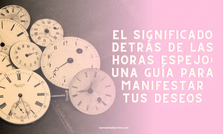 El significado detrás de las horas espejo: una guía para manifestar tus deseos