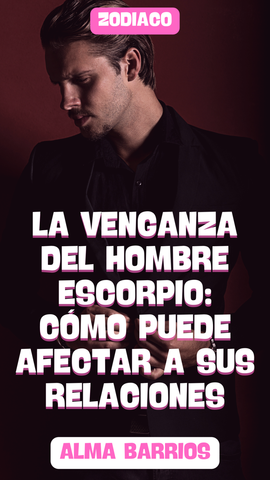 El lado oscuro del hombre escorpio