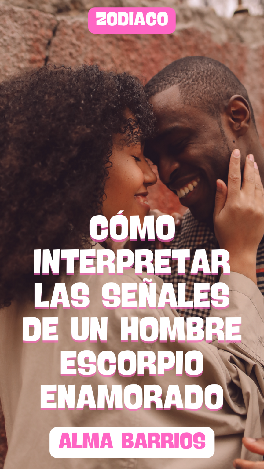 7 Señales de un hombre escorpio está loco por ti
