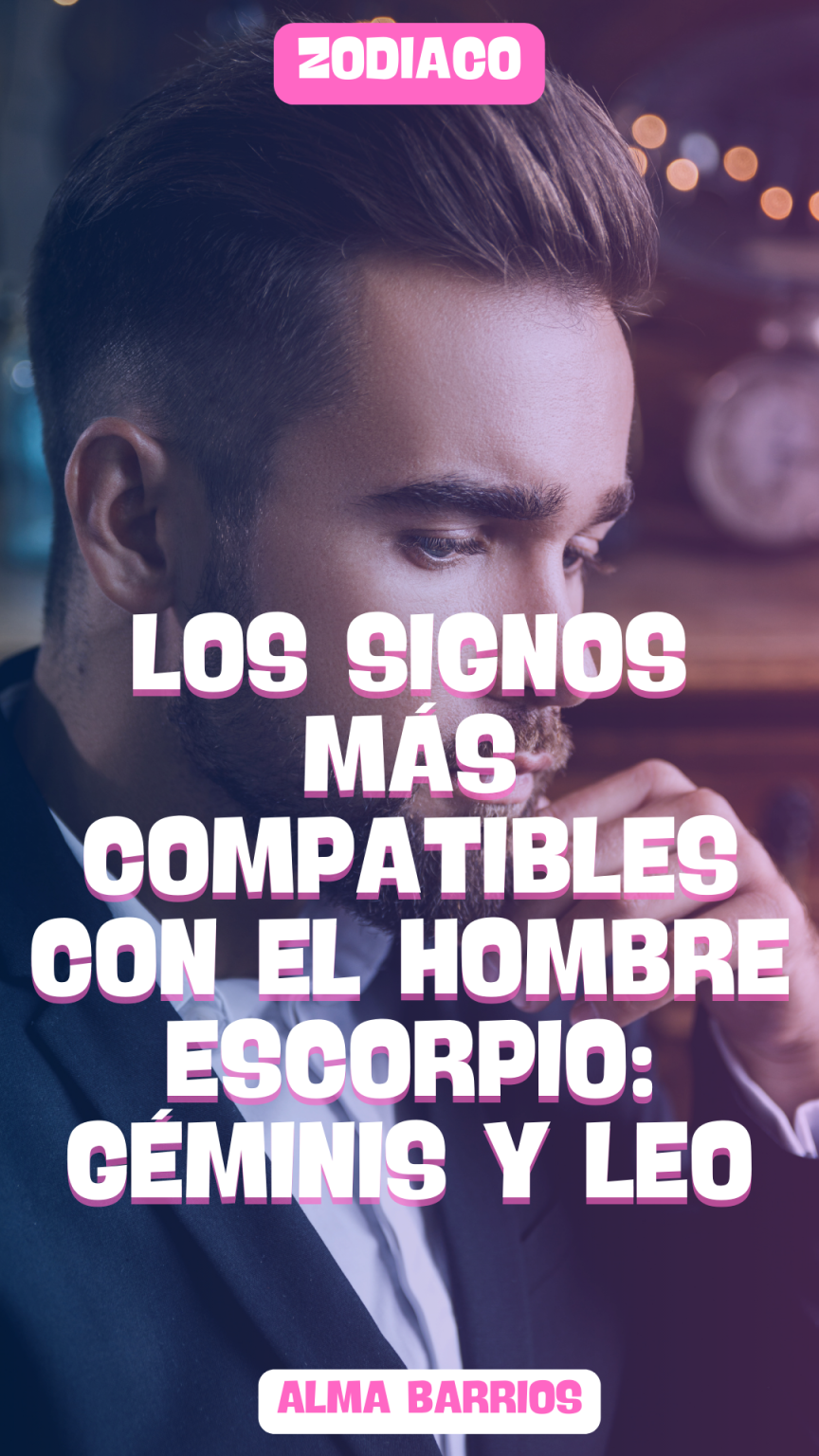Los signos más compatibles con el hombre escorpio