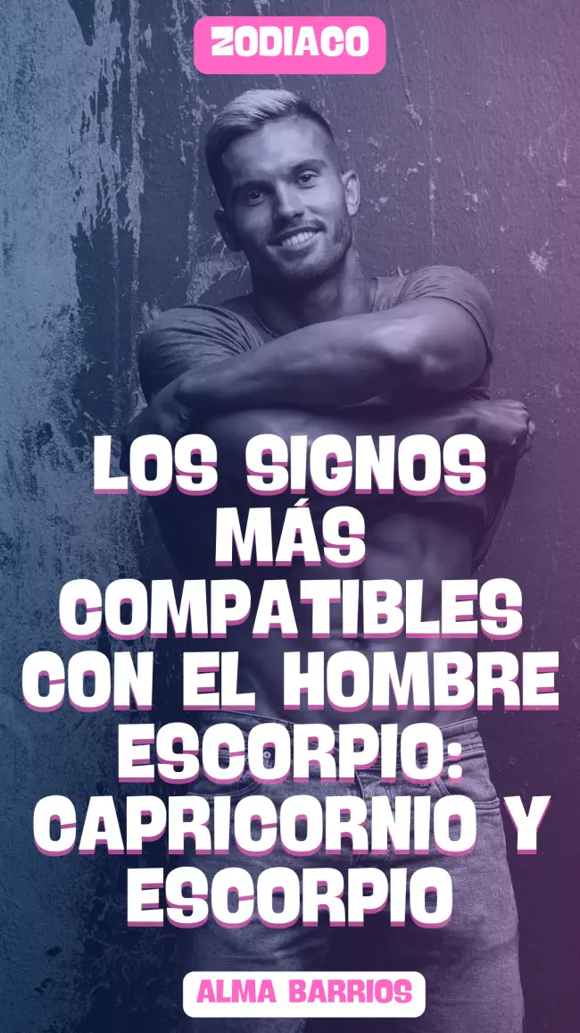 Los signos más compatibles con el hombre escorpio