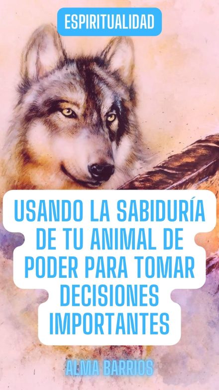 Cómo encontrar tu animal de poder y utilizar su sabiduría en tu vida diaria